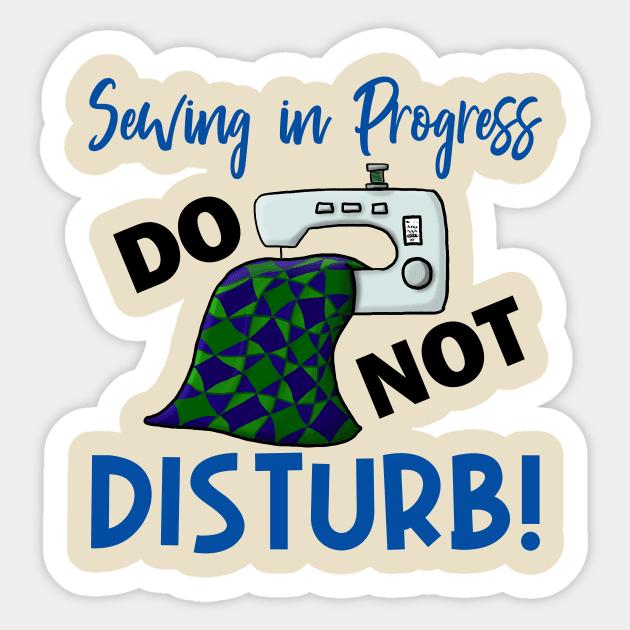 Sewing in Progress - Sewing - Sticker | TeePublic